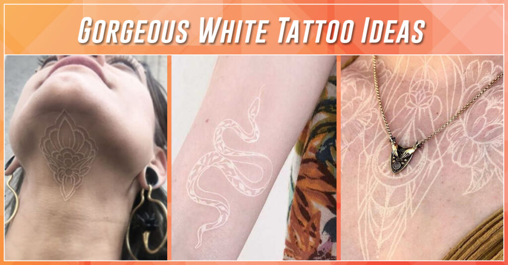 60 Best White Tattoos that will Show off Your Style – Meanings, Ideas ...