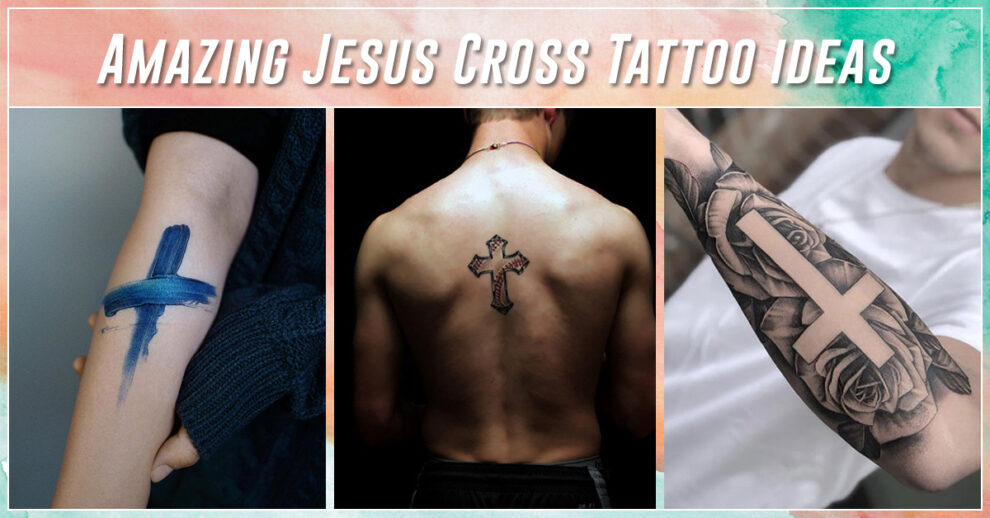 60 Inspiring Jesus Christ Cross Tattoos to Give You Strength – Meanings ...